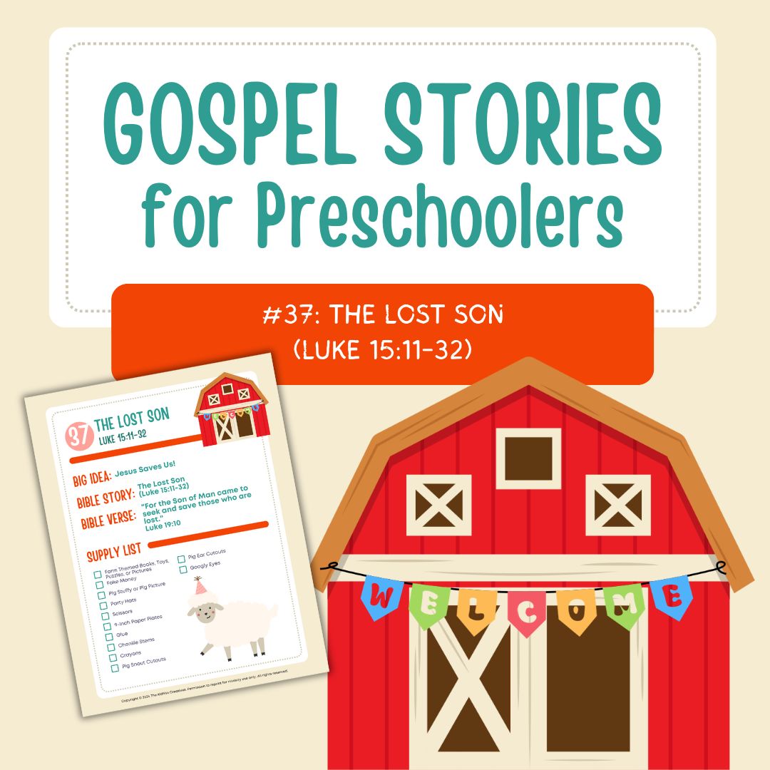 Gospel Stories for Preschoolers: #37 – The Lost Son ...